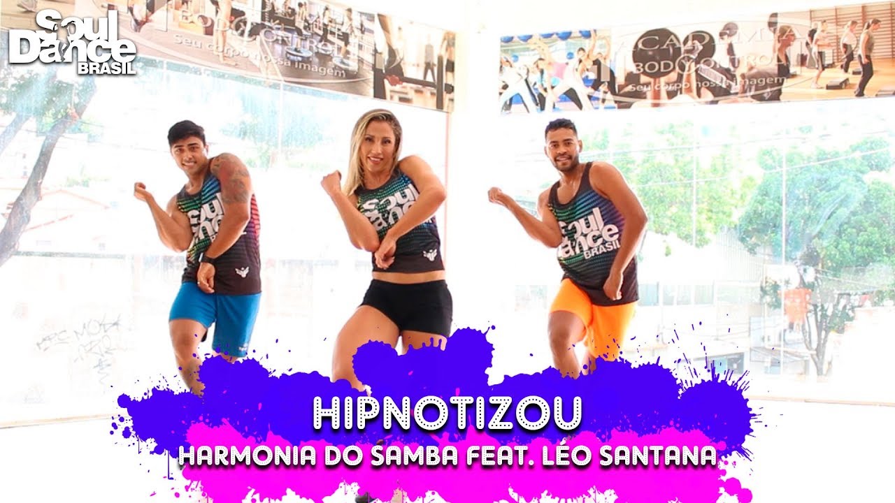 Hipnotizou - Harmonia do Samba Feat. Léo Santana Soul Dance Brasil ...
