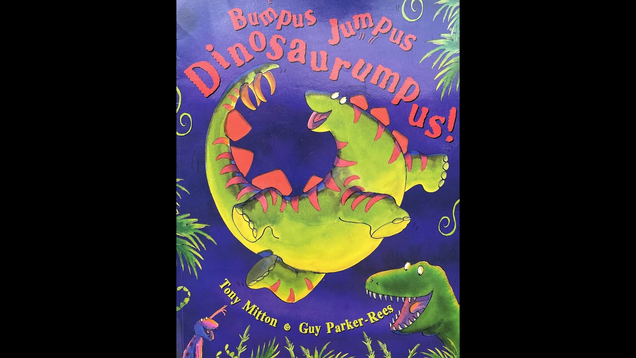 Bumpus Jumpus Dinosaurumpus - Give Us a Story! - YouTube