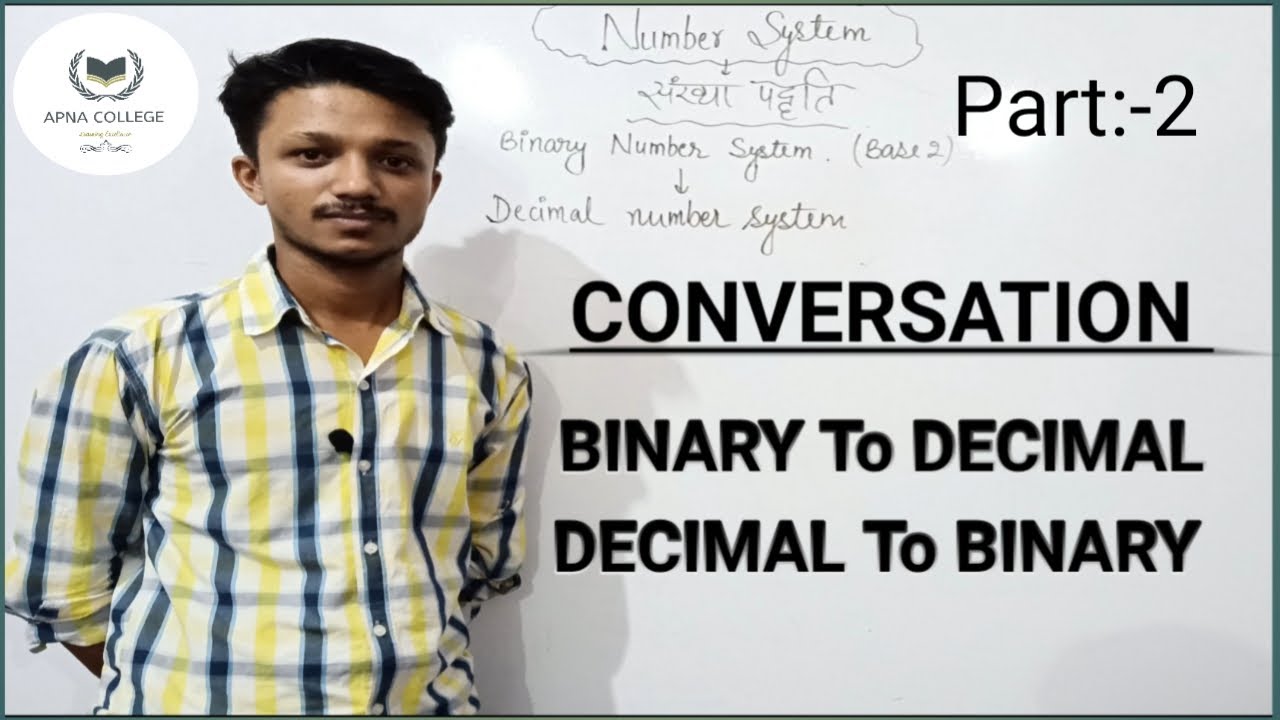 Binary To Decimal Decimal To Binary Conversation Part 2 Youtube