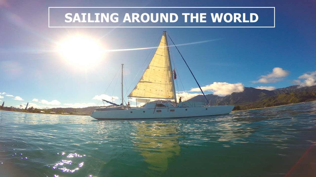 SAILING AROUND THE WORLD | A glimpse of our life - YouTube