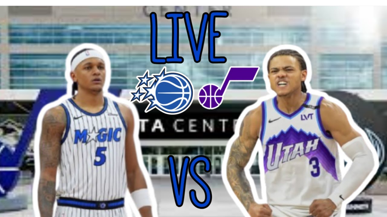 Orlando Magic Vs Utah Jazz | Live Stream & Play By Play ...