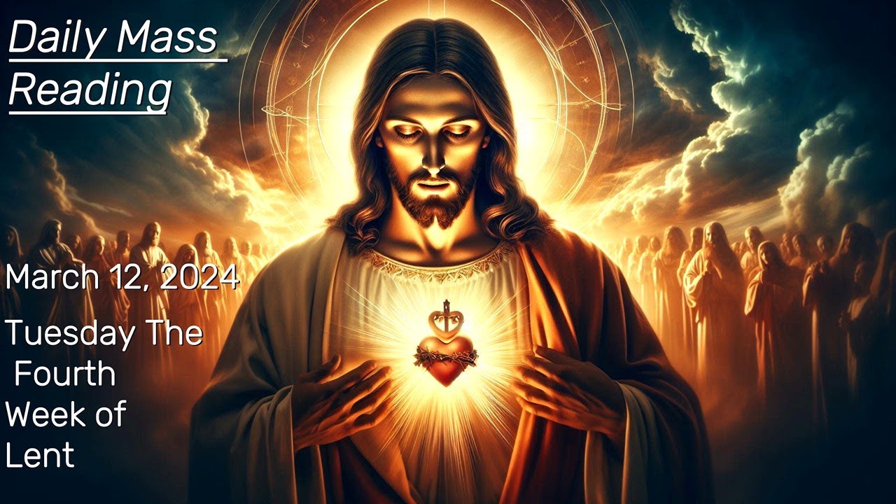 Daily Mass Reading: Tuesday March 12, 2024 - YouTube
