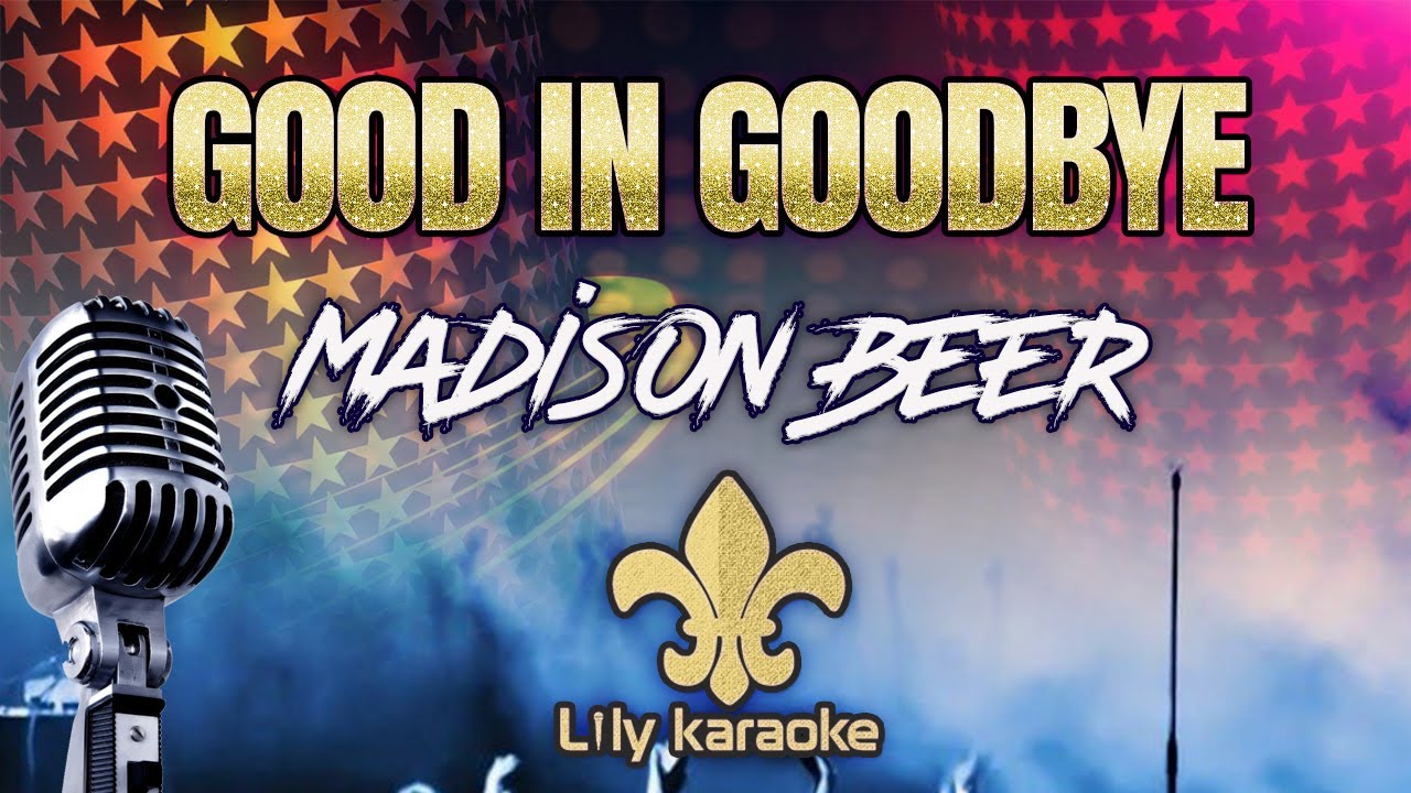 Madison Beer - Good In Goodbye (Karaoke | Instrumental | Track) - YouTube
