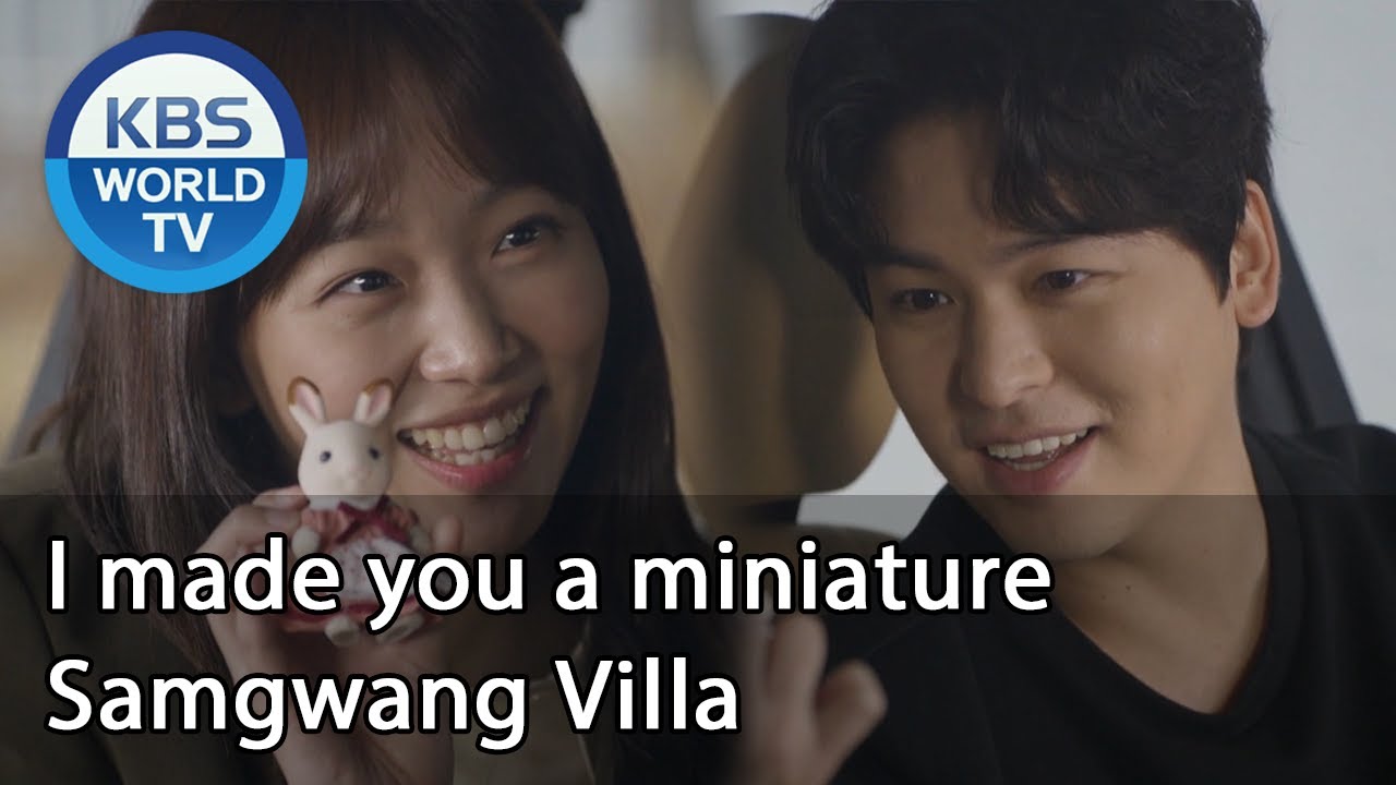 I made you a miniature Samgwang Villa (Homemade Love Story) | KBS WORLD ...