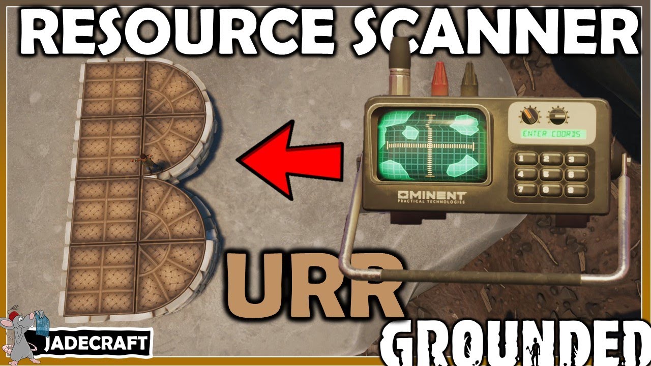 GROUNDED - Resource Scanner Guide And How To Craft Burr Flooring! Into ...