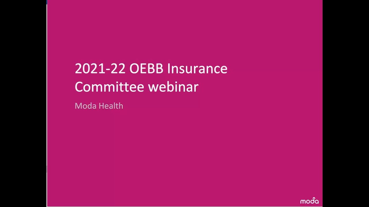 OEBB 2021 Insurance Committee Presentation: Moda Health Medical, Vision ...