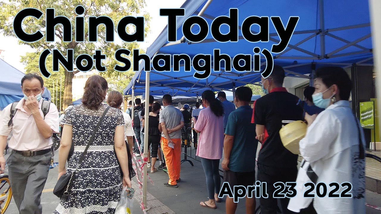What Is China (Not Shanghai) Like Right Now? (Shenzhen on 4/23/2022 ...