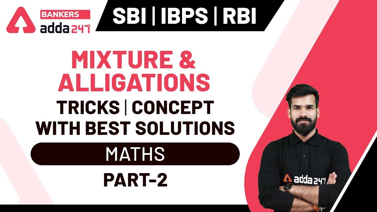 Mixture and Alligations Tricks & Concept (Part-2) | Maths for SBI, IBPS ...