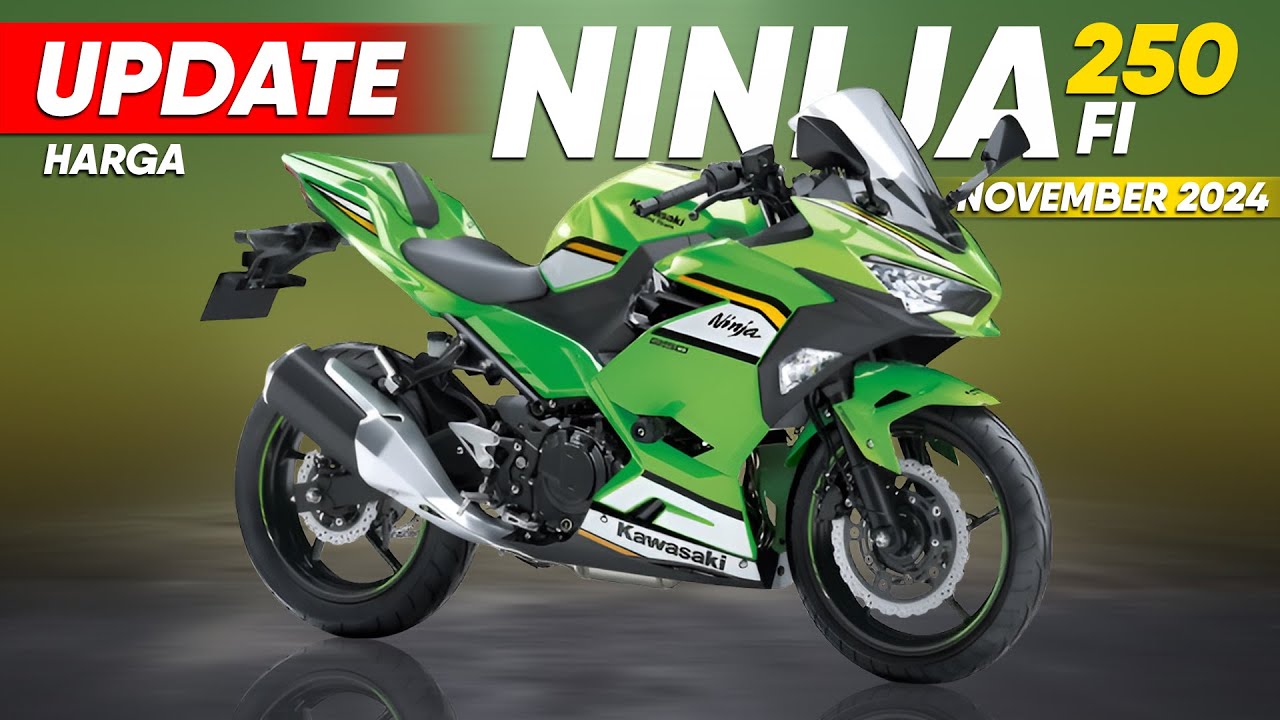 Update Harga Ninja 250 FI November 2024 - YouTube