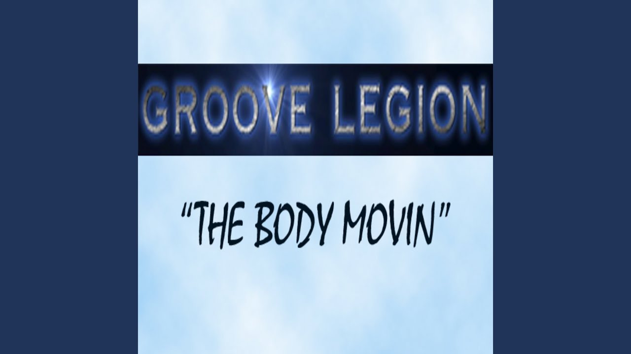 The Body Movin - YouTube