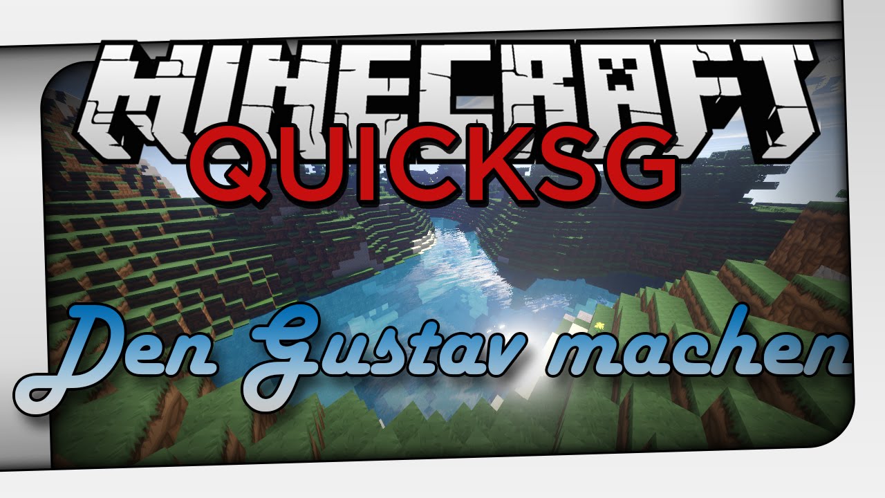 Minecraft QSG #003 - Den Gustav machen. - YouTube