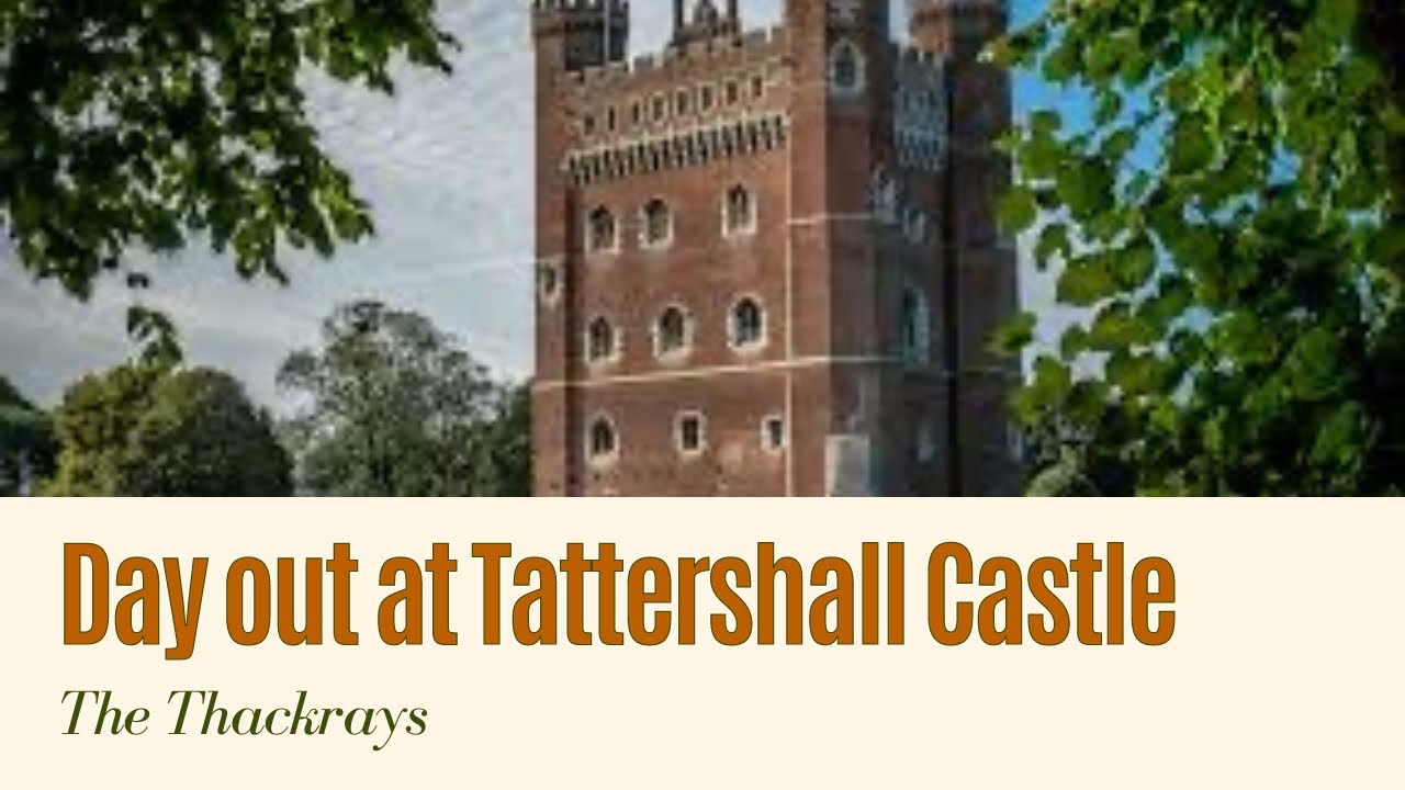 A Beautiful Day out at Tattershall Castle in Lincolnshire - YouTube