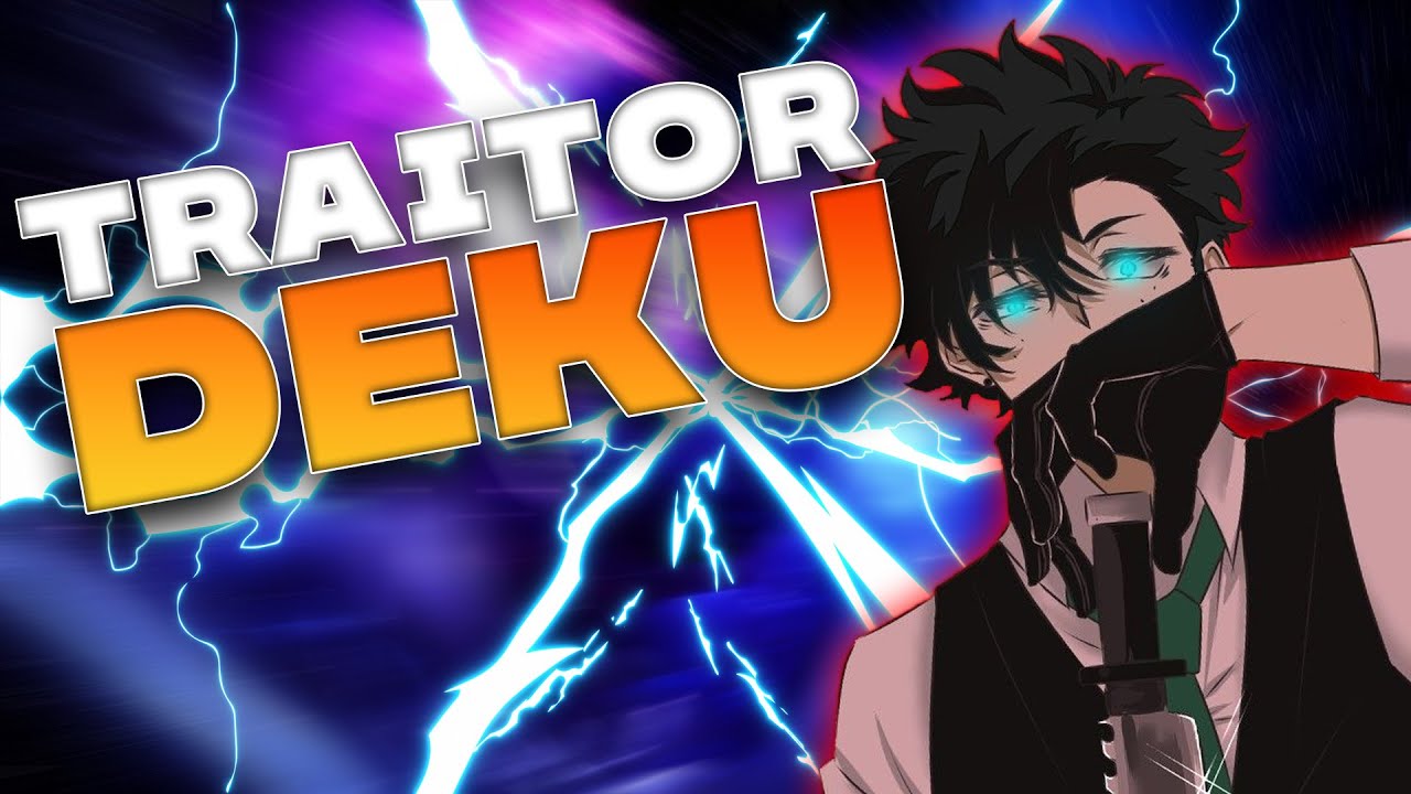 What If Deku Was A Traitor? - Part 08 - YouTube