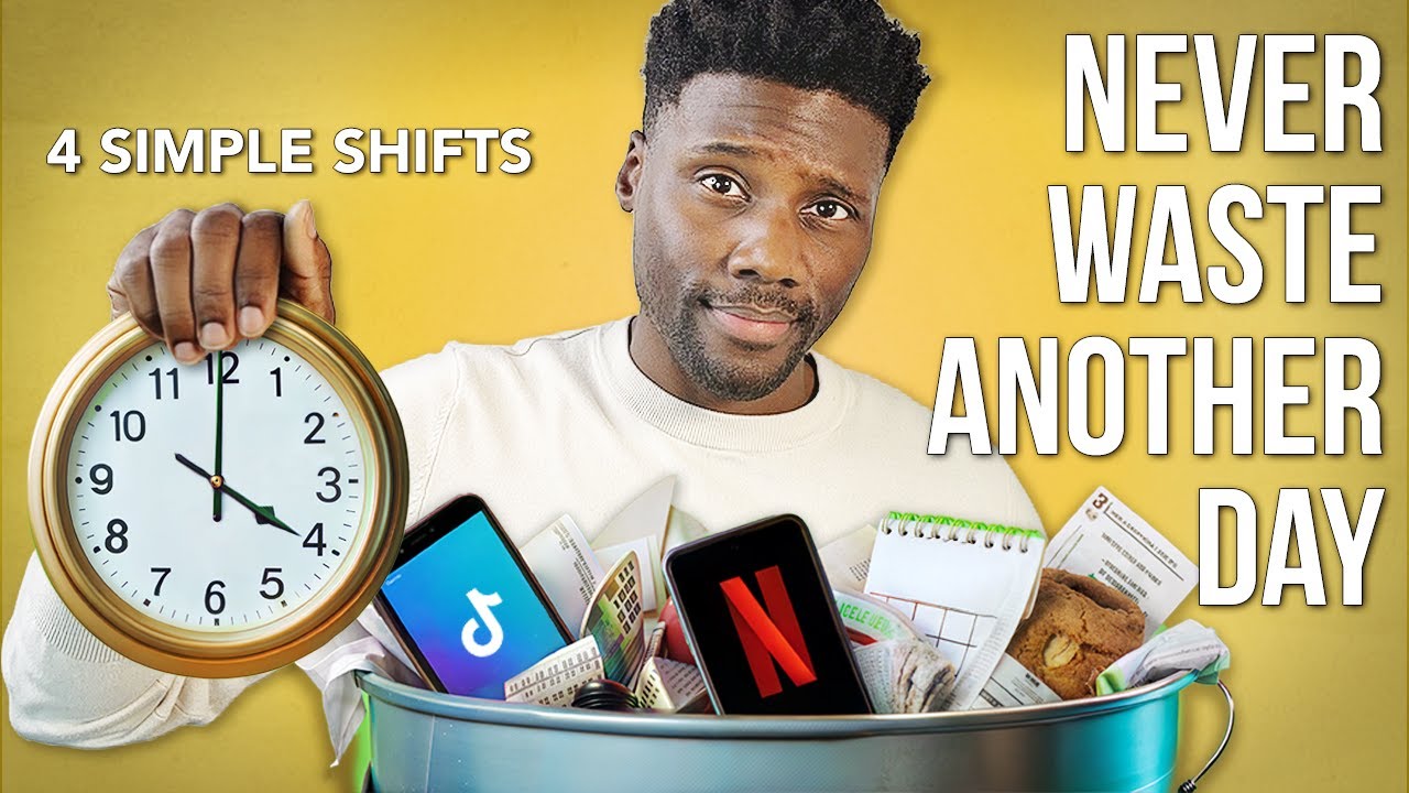 4 Simple Shifts to Never Waste Another Day - YouTube