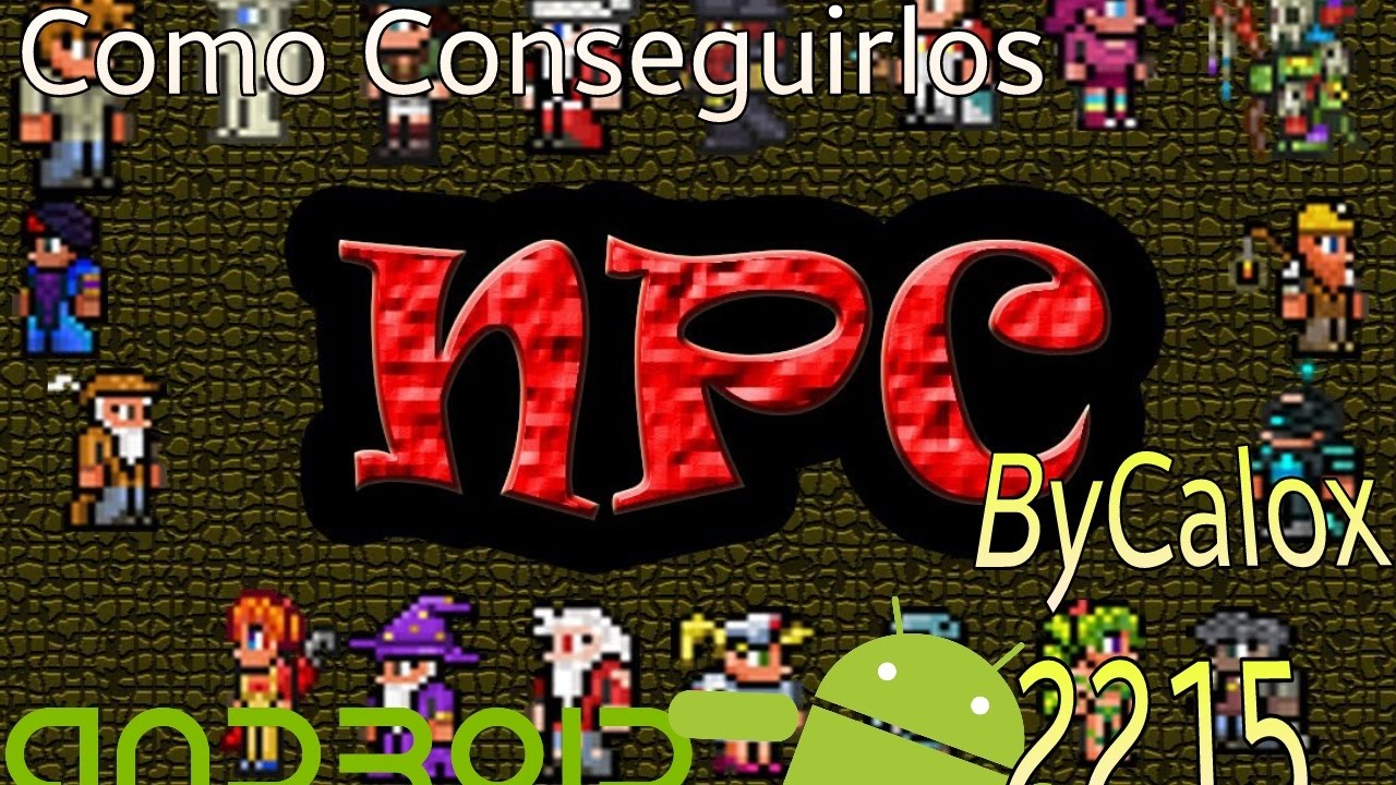 Como obtener todos los NPC/PNJ en terraria ANDROID / ByCalox 2215 - YouTube