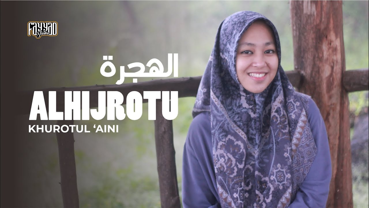 Al Hijrotu (Cover) || Khurotul 'Aini - YouTube
