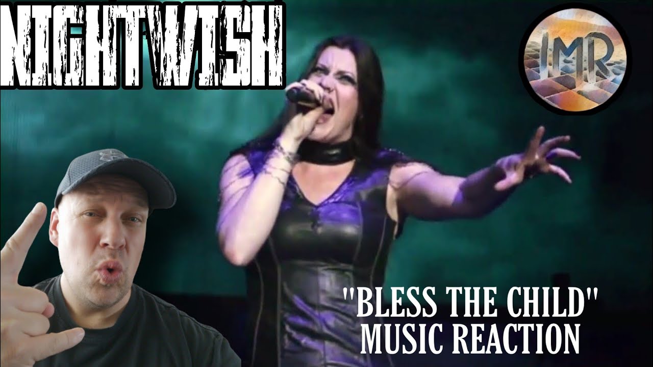 Nightwish Reaction - Bless The Child | First Time Reaction - YouTube