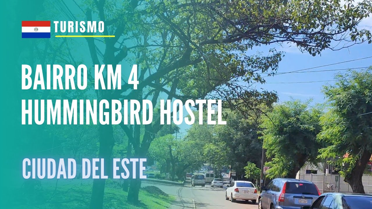 Ciudad Del Este: Hummingbird Hostel e Bairro KM 4 - YouTube