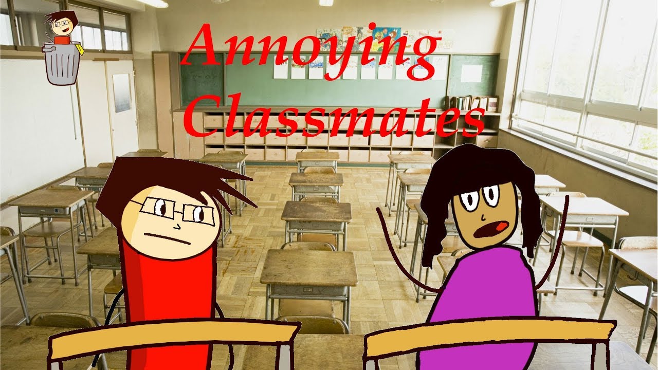 Annoying Classmates in School - YouTube