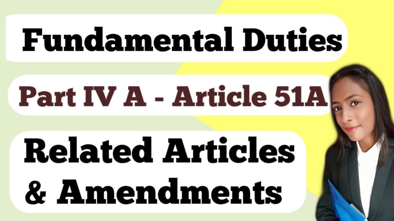 FUNDAMENTAL DUTIES IN INDIAN CONSTITUTION| POLITY | Part IV A & Article ...