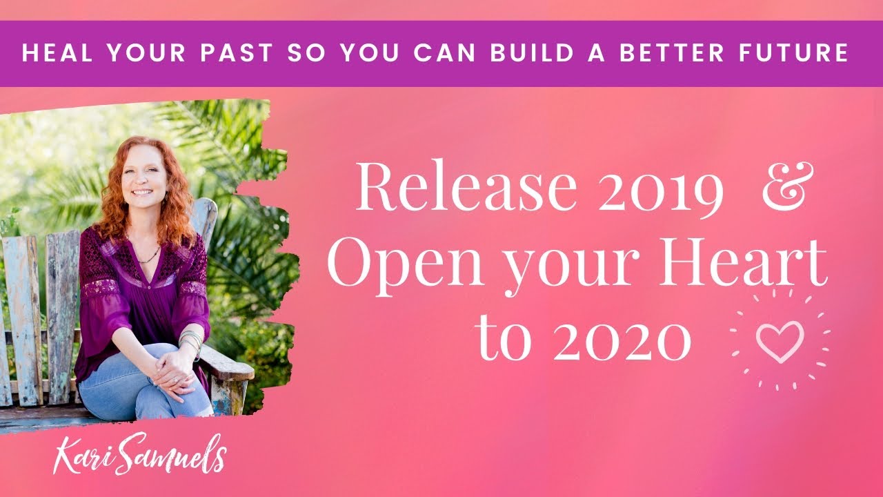 Release 2019 and Open Your Heart to 2020! HEALING RITUAL - YouTube