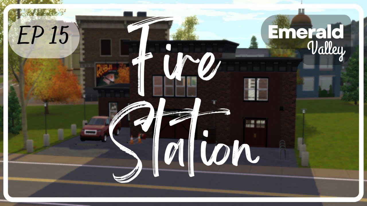 The Sims 3 | Emerald Valley Ep 15 | Fire Station - YouTube