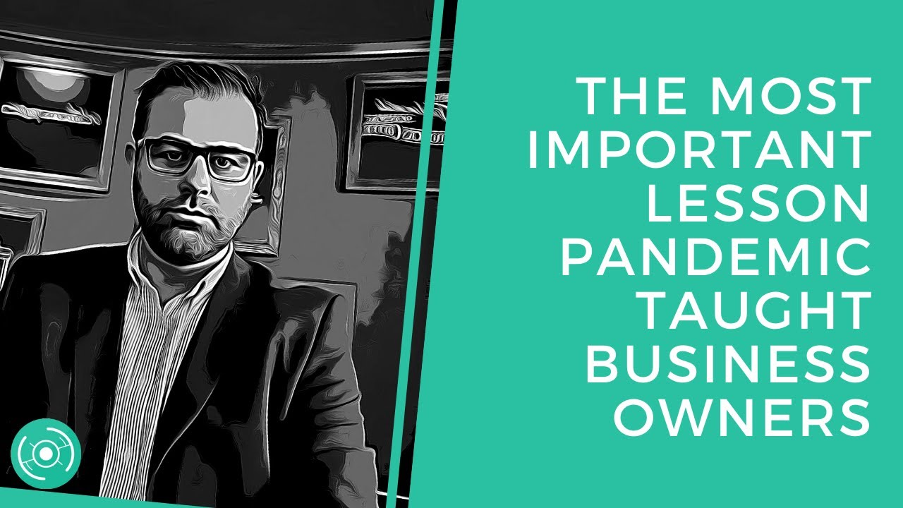 🔥 The most important lesson Pandemic taught business owners - YouTube