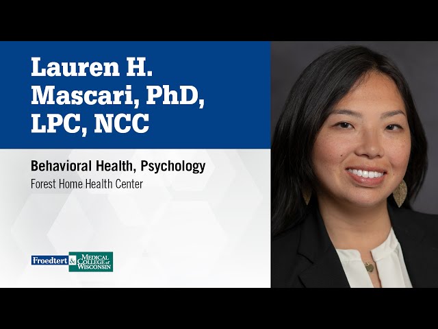 Lauren H. Mascari, PhD, LPC, NCC | Froedtert & the Medical College of ...