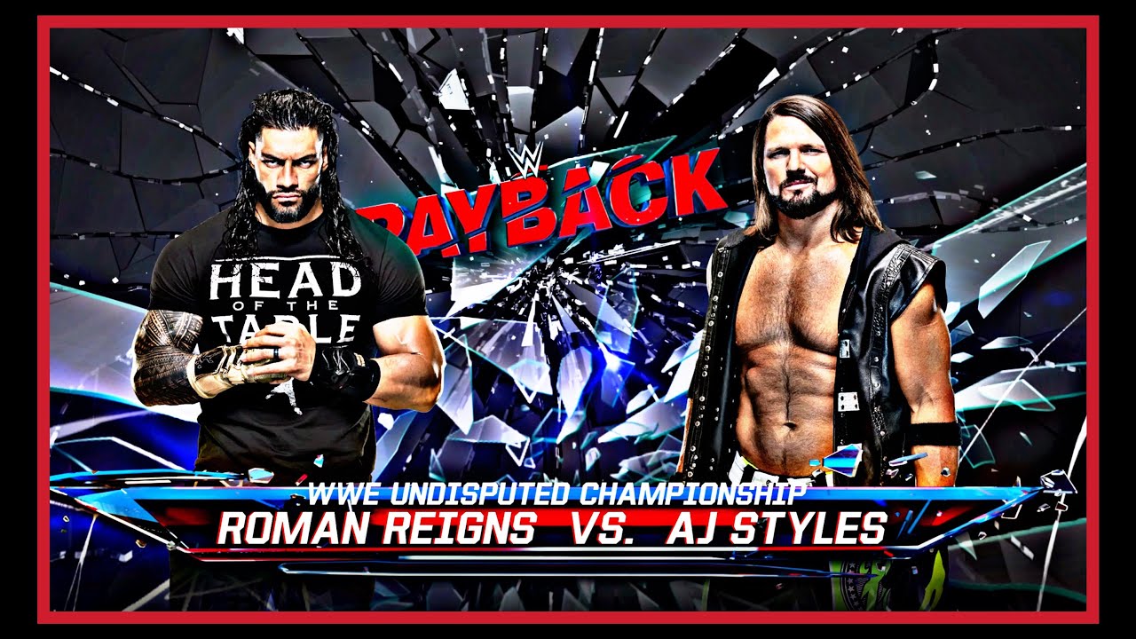 AJ STYLES VS ROMAN REIGNS {WWE UNDISPUTED TITLE} {PAYBACK PREVIEW ...