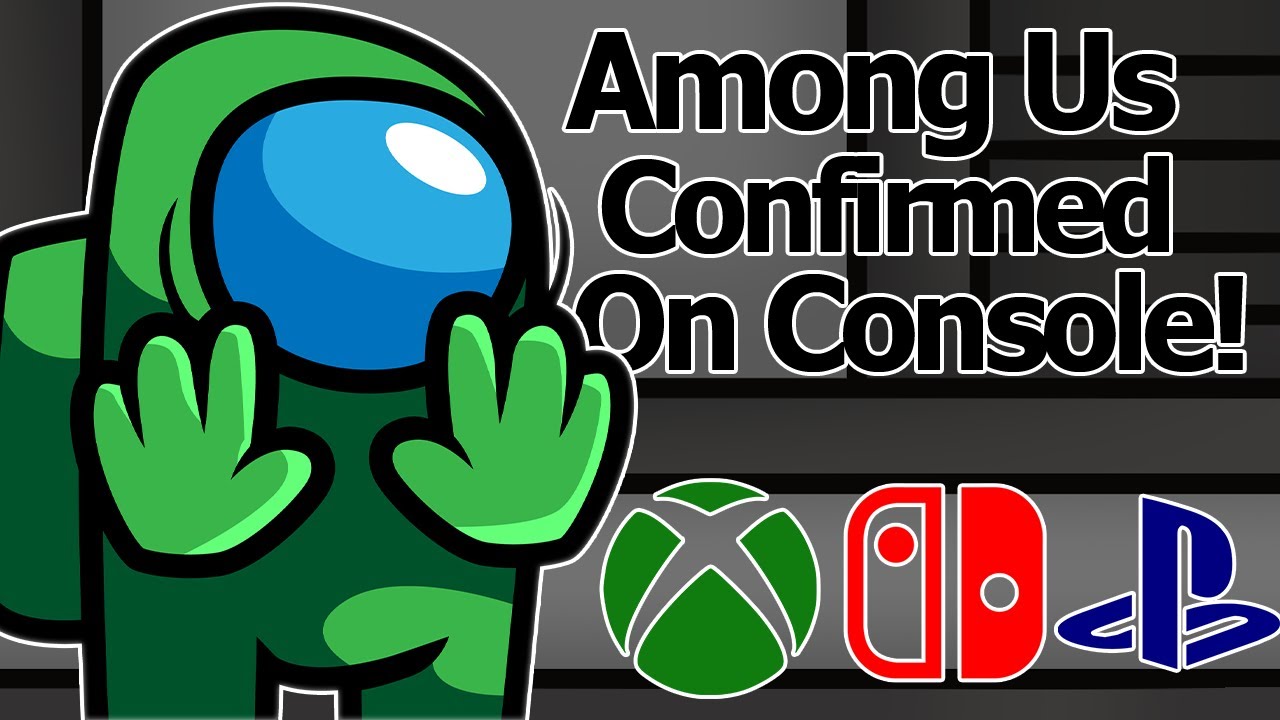 Among Us Console Release Date Confirmed! (Pre-Order Details And More ...
