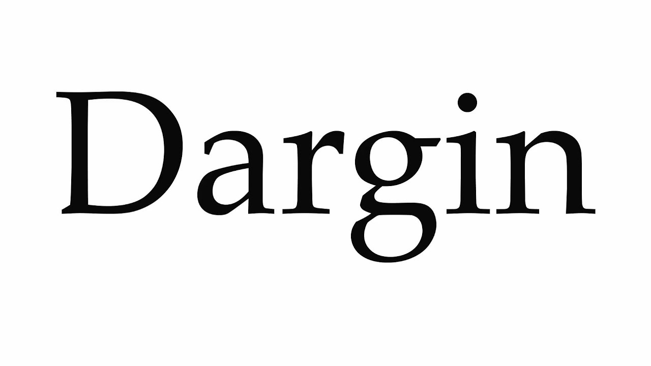 How to Pronounce Dargin - YouTube
