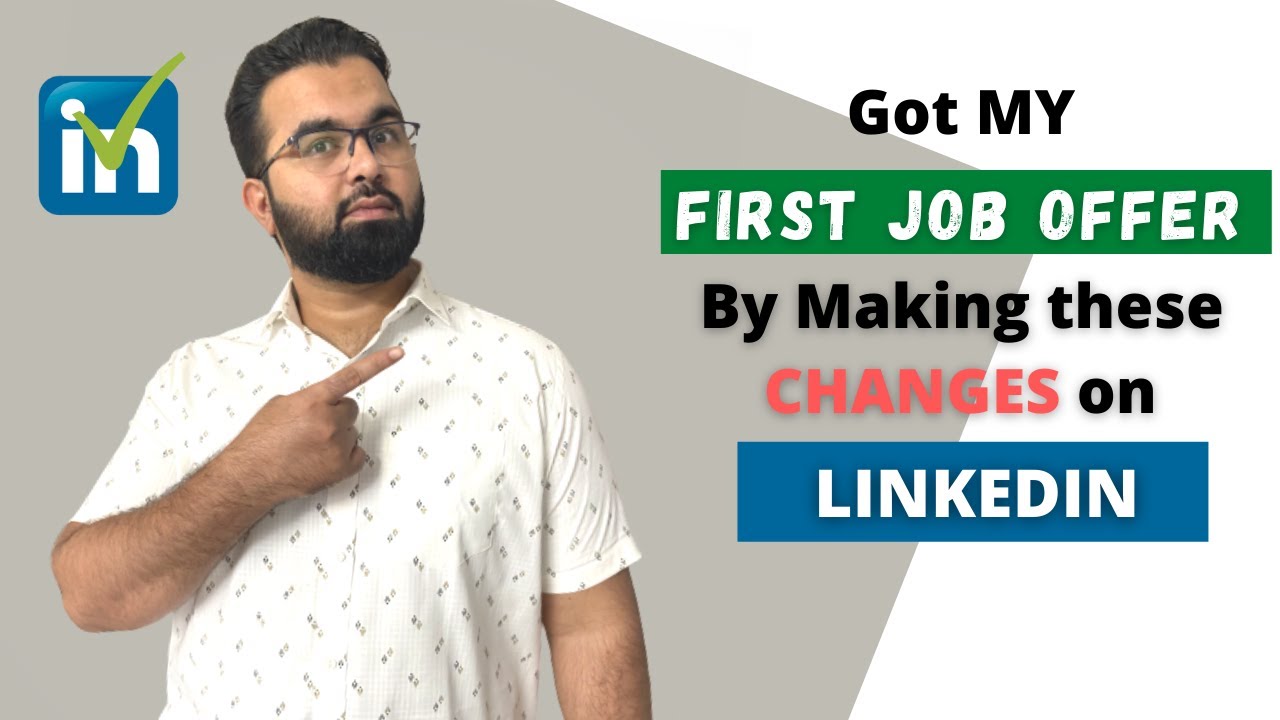 How I got my First Job Offer by Making these Changes on Linkedin - YouTube