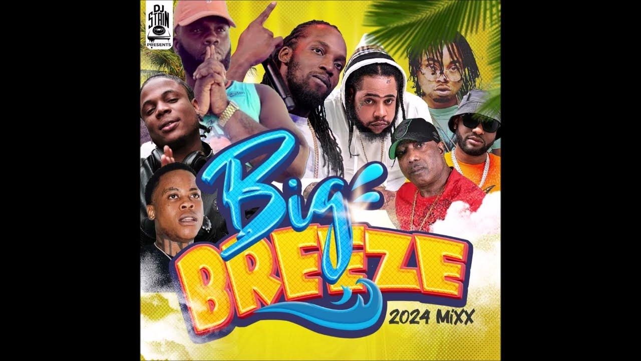 Big Breeze Dancehall Mixtape August 2024 Masicka Rajahwild Kraff Movado