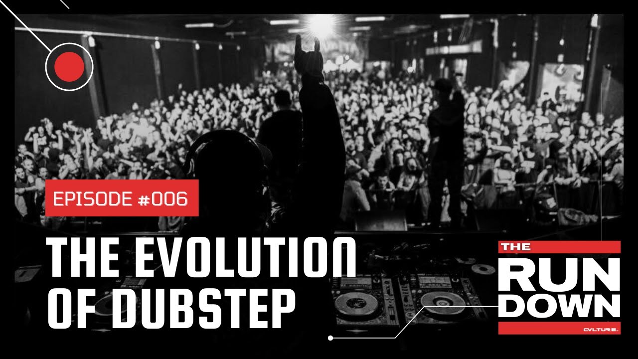 The History of Dubstep: Explained - THE RUN DOWN by CVLTURE - Episode ...