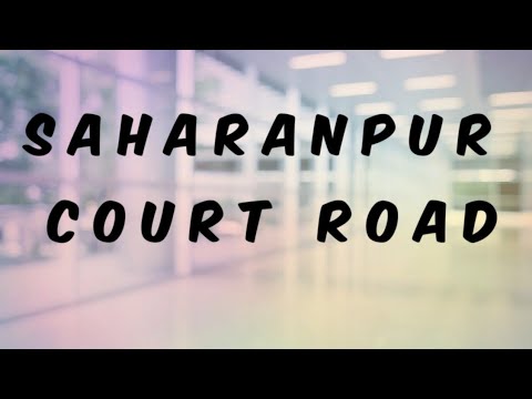 Saharanpur court road - YouTube