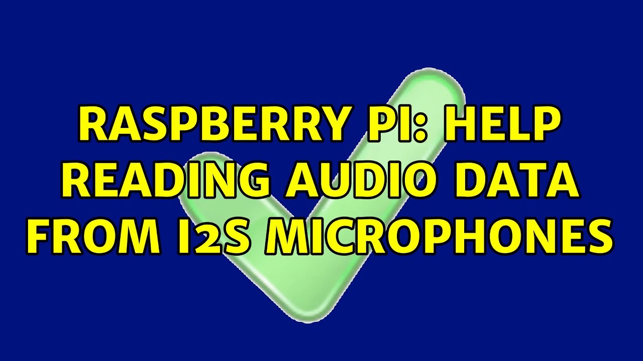 Raspberry Pi: Help reading audio data from I2S microphones - YouTube