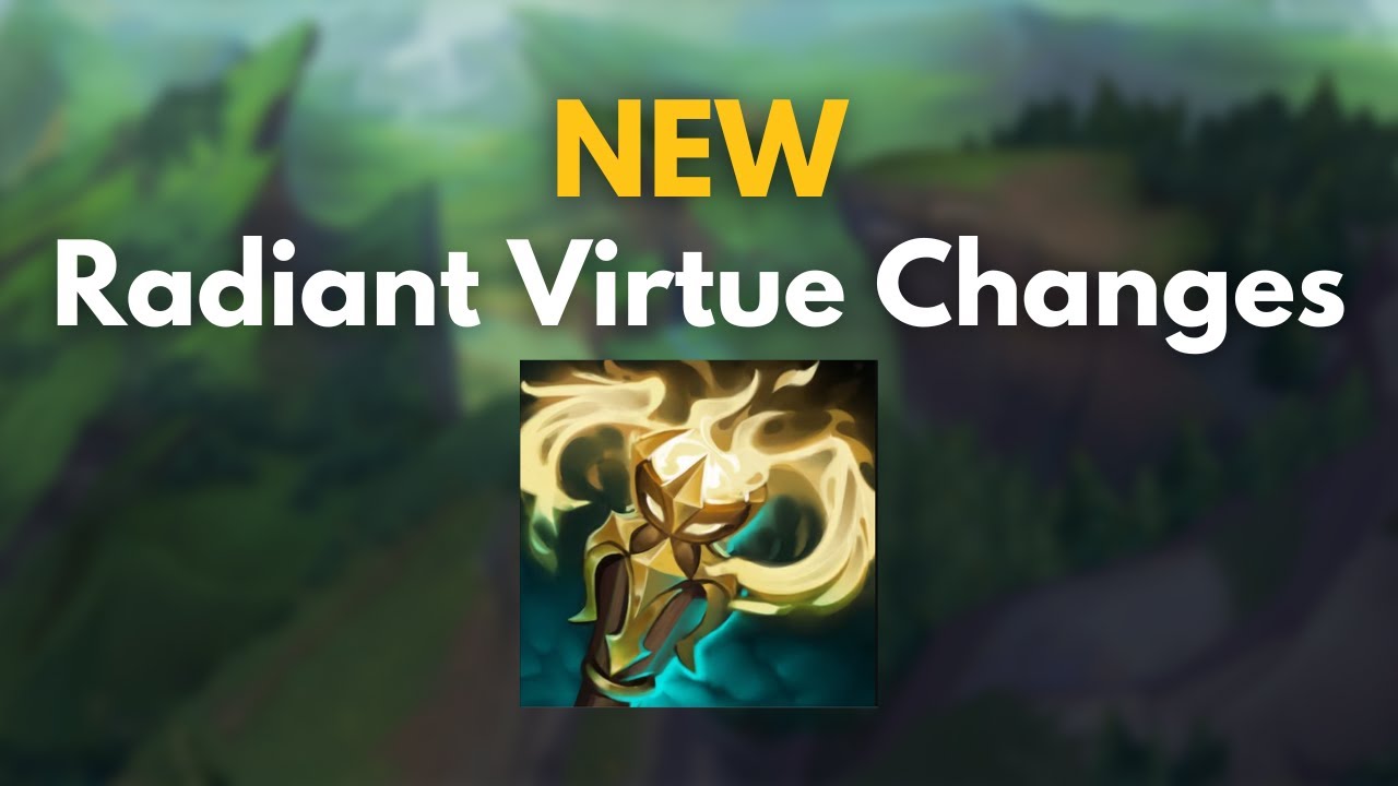 Riot is MASSIVELY BUFFING Radiant Virtue - YouTube