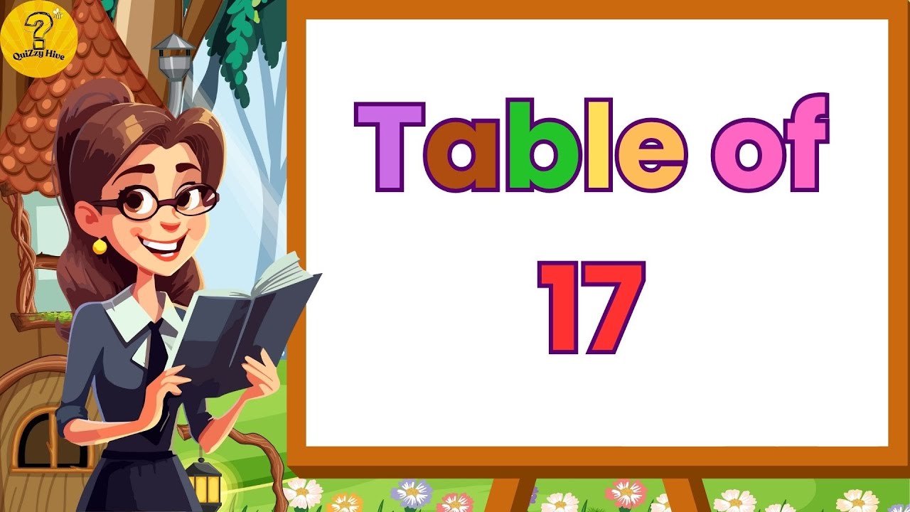 "17 Times Table for Kids | Fun and Easy Learning | 17 Ons Za Seventeen ...