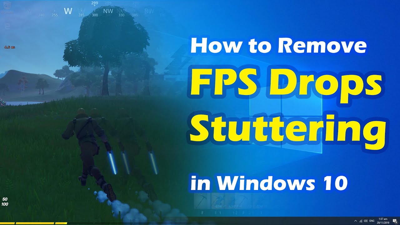 How to Remove FPS Drops and Stuttering in Windows 10 | Fortnite ...