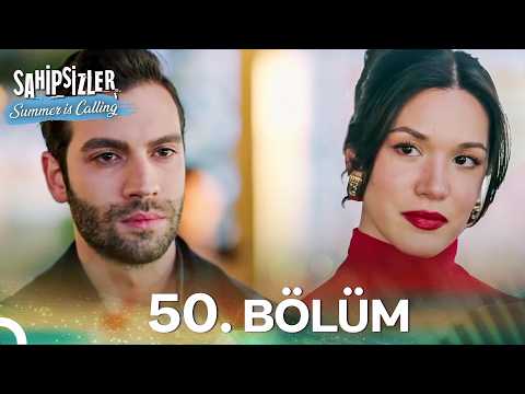Sahipsizler 50. Bölüm | Summer Is Calling☀️