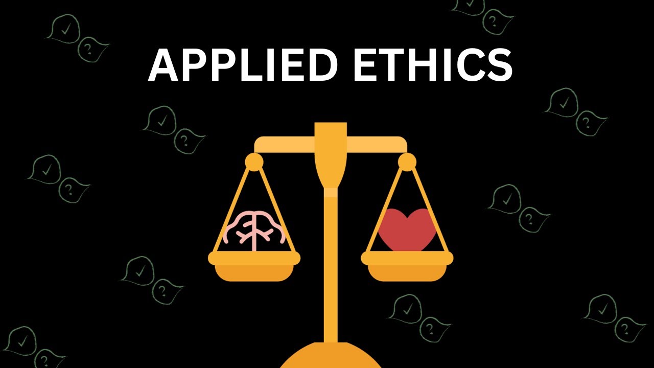 QUICK GUIDE TO APPLIED ETHICS - YouTube