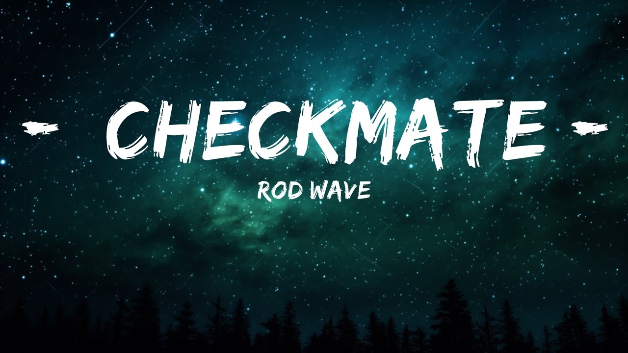 Rod Wave - Checkmate (Lyrics) | 20 Min - YouTube