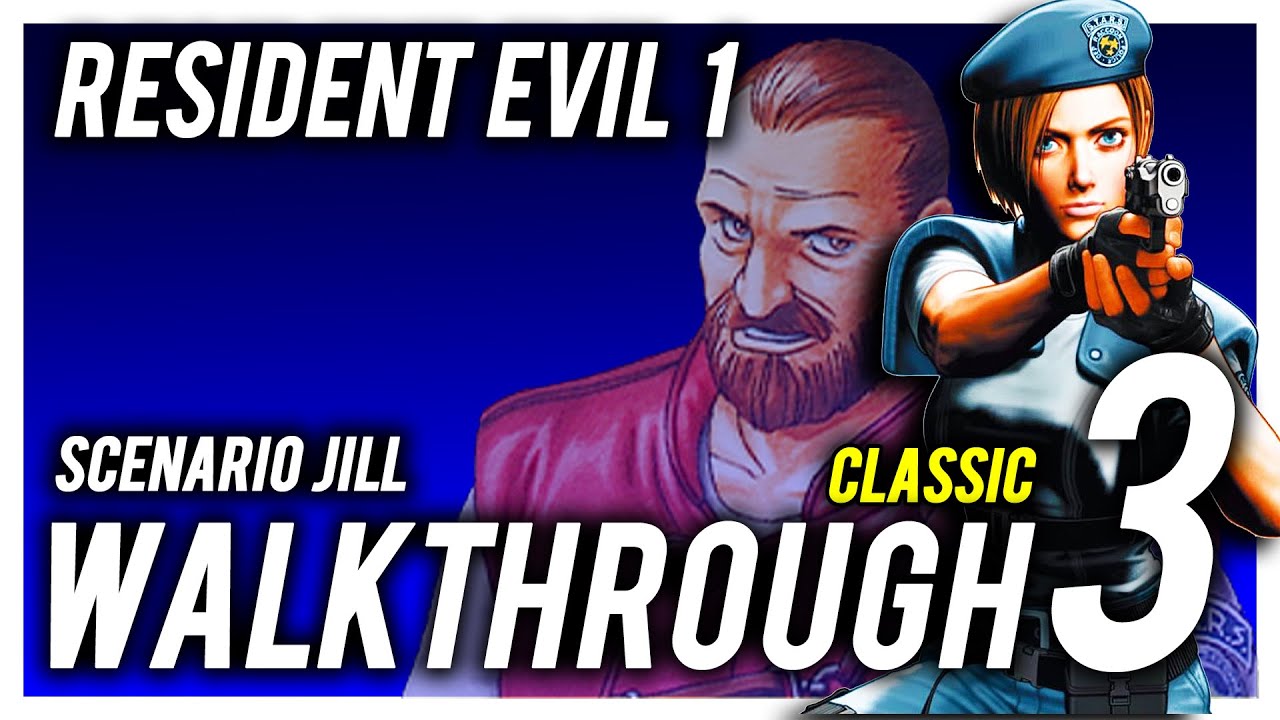 RESIDENT EVIL1 SCENARIO JILL / GAMEPLAY WALKTHROUGH NO COMMENTARY ...