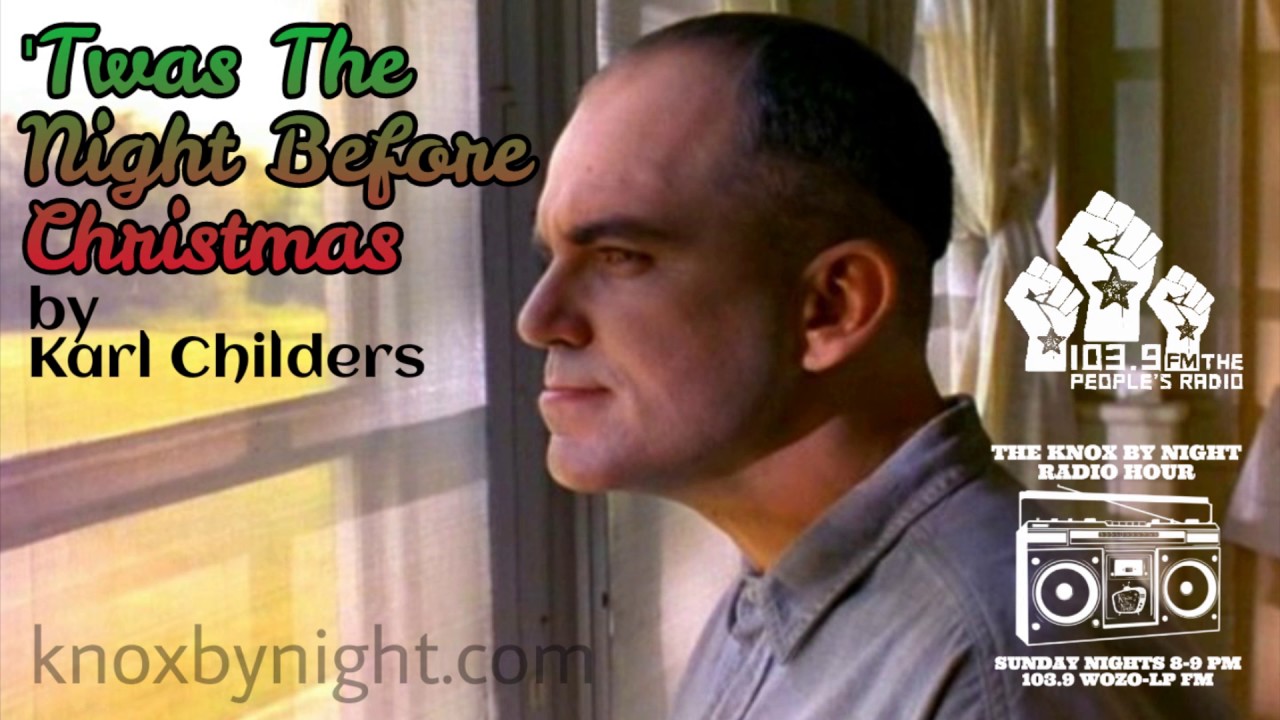 'Twas The Night Before Christmas by Karl Childers - YouTube