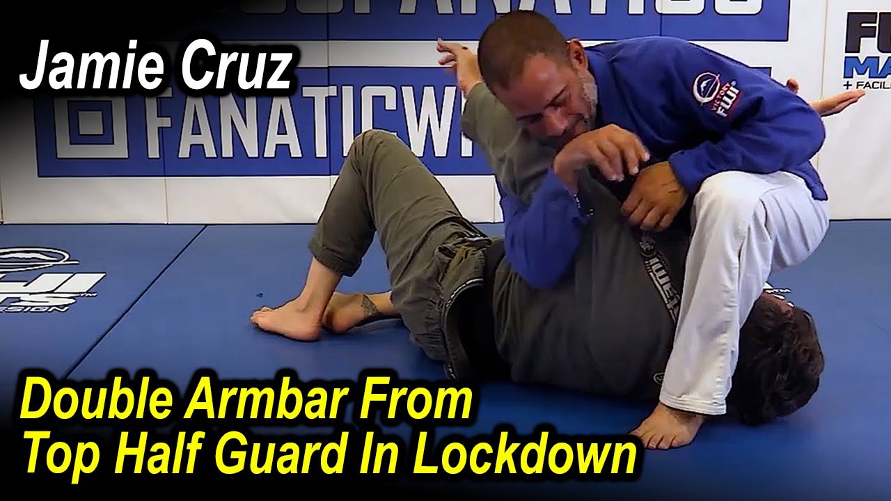 Double Armbar From Top Half Guard In Lockdown by Jamie Cruz - YouTube