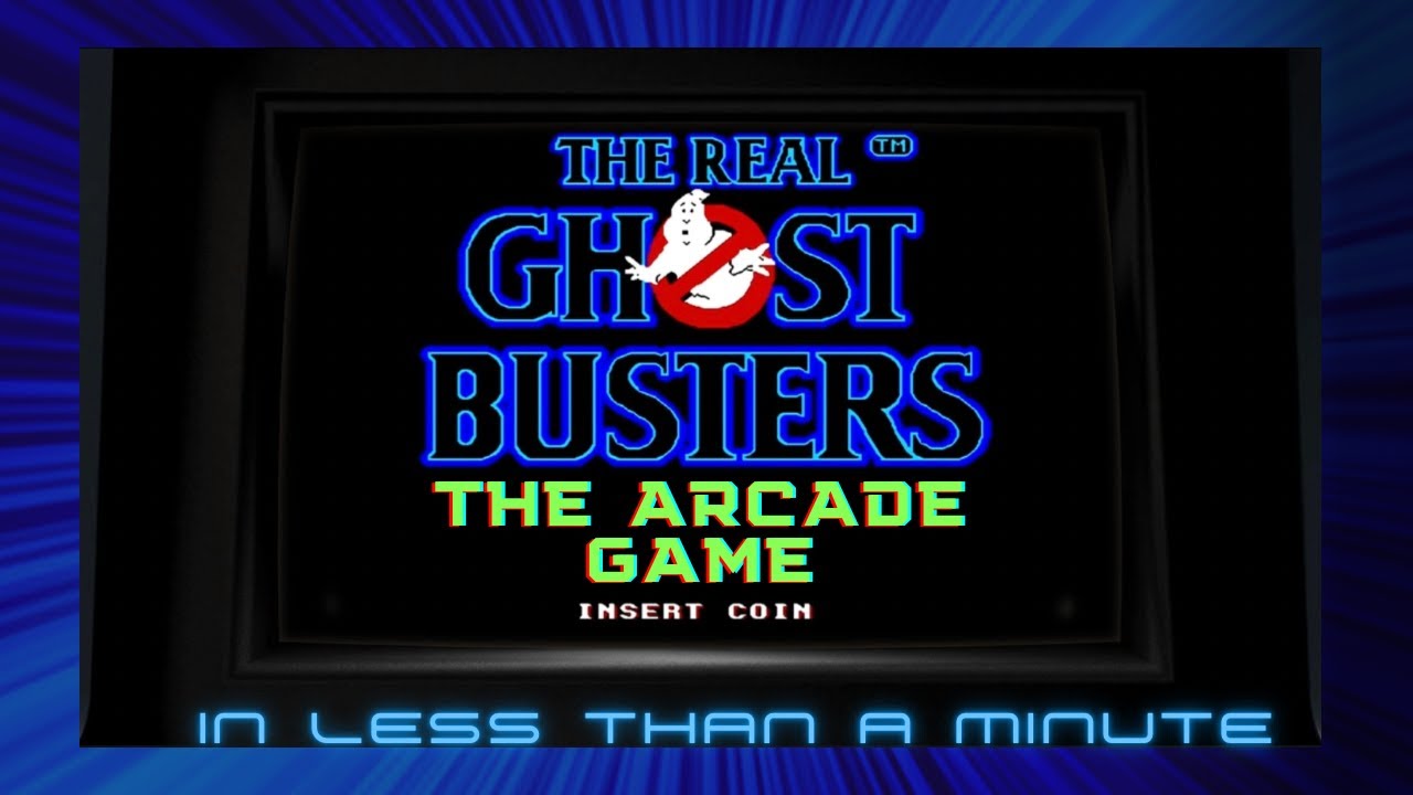 The Real Ghostbusters Arcade Game Playthrough In Less Than A Minute ...