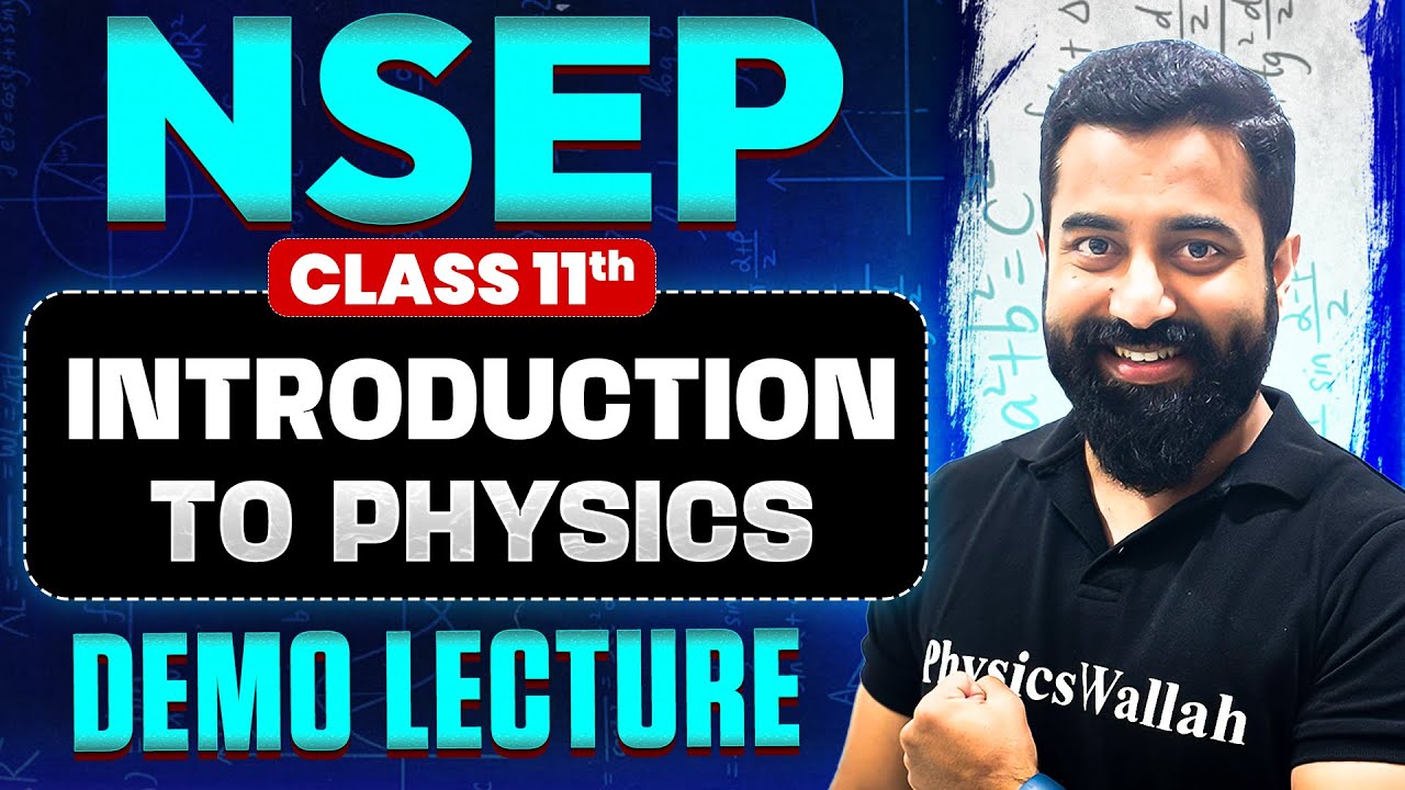 NSEP 2025 Class 11th Demo Lecture: INTRODUCTION TO PHYSICS🔥 | NSEP 2025 Class 11th Batch 💪 - YouTube