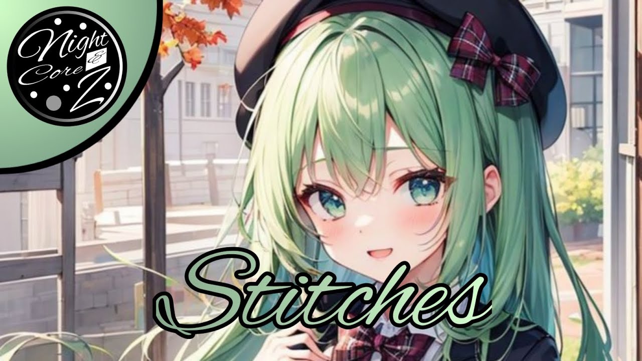 Nightcore - Stitches (lyrics) - YouTube