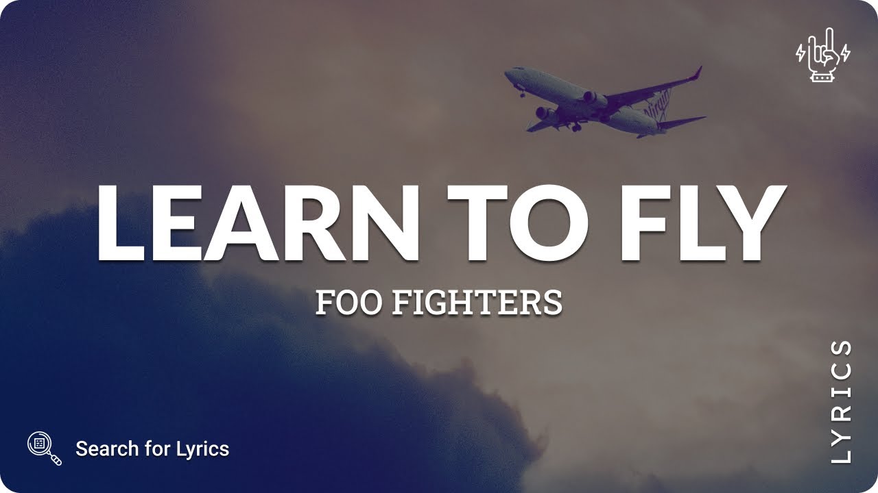 Foo Fighters - Learn To Fly (Lyrics for Desktop) - YouTube