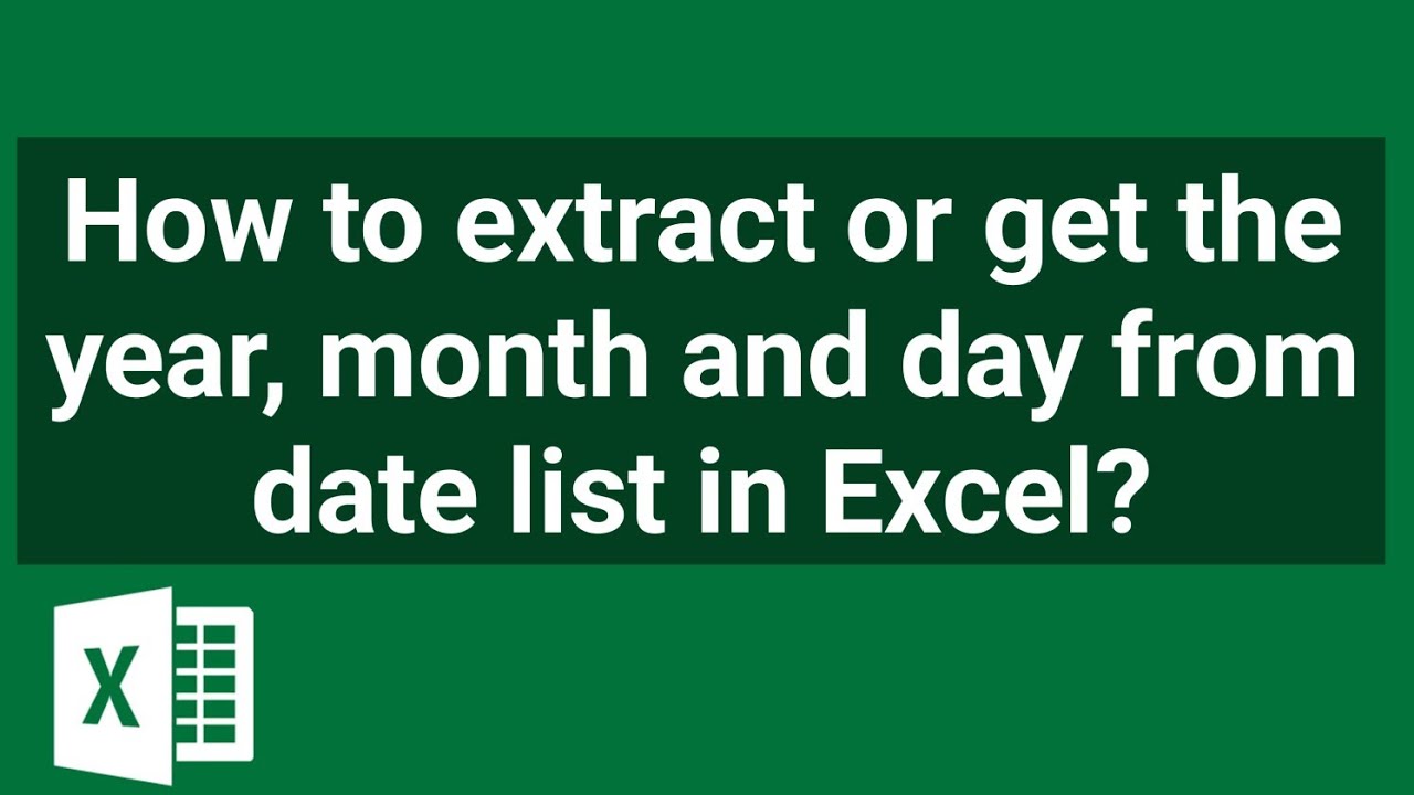 How To Extract Or Get The Year Month And Day From Date List In Excel